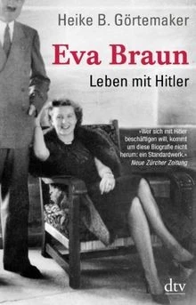EVA BRAUN: LEBEN mit Hitler de Görtemaker, Heike B. | Livre | état bon ...