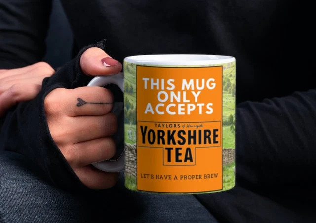 PERSONALISED YORKSHIRE TEA- Only accepts proper tea,. mug £5.00 ...