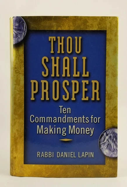 THOU SHALL PROSPER: Ten Commandments for Making Money by Rabbi Daniel ...
