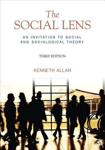 THE SOCIAL LENS: An Invitation to Social and Sociological Theory by ...