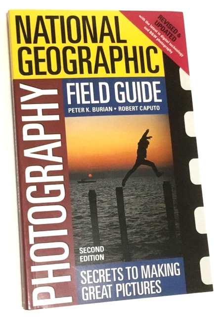 NATIONAL GEOGRAPHIC PHOTOGRAPHY Field Guide by Peter K. Burian and ...