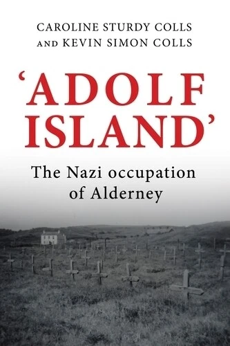 CAROLINE STURDY COLLS Kevin Colls 'Adolf Island' (Relié) EUR 193,77 ...