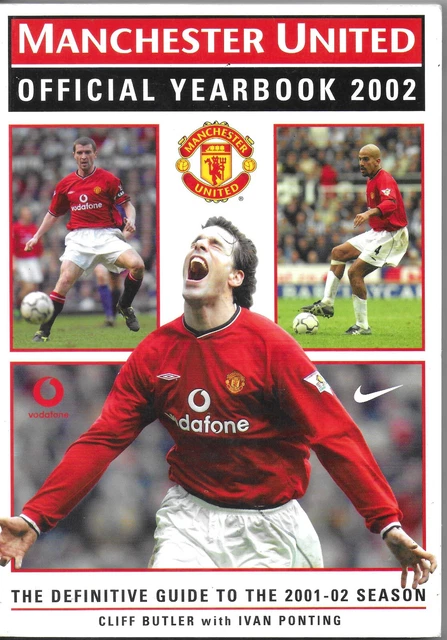 MANCHESTER UNITED OFFICIAL YEARBOOK 2002. GUIDE to the 2001-02 SEASON ...