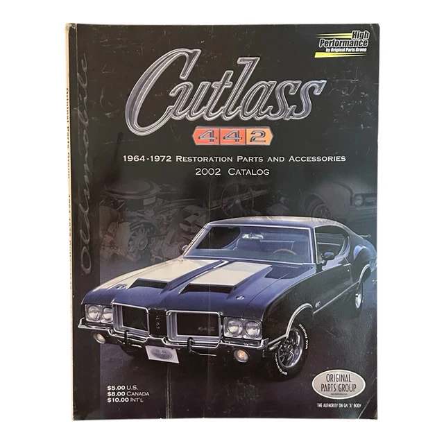 ORIGINAL PARTS GROUP 1964-72 Cutlass 442 2002 RESTORATION PARTS Catalog ...