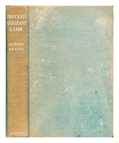 GRAVES, ROBERT (1895-1985) Proceed, Sergeant Lamb 1941 Première Édition ...