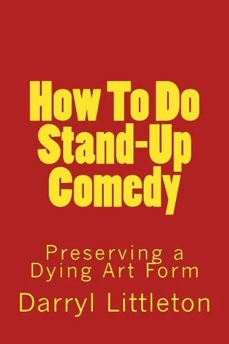 DARRYL LITTLETON HOW To Do Stand-Up Comedy (Poche) EUR 18,21 - PicClick FR
