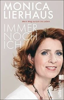 IMMER NOCH ICH: Mein Weg zurück ins Leben de Lierhaus... | Livre | état ...