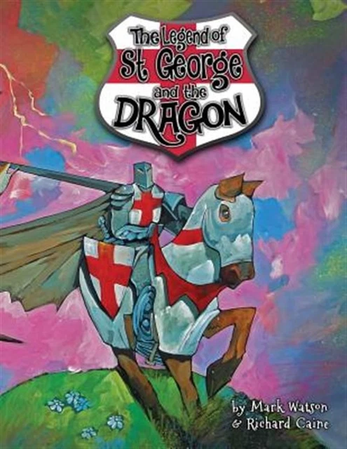 ST GEORGE AND the Dragon: The Legend of Saint George and the Dragon by ...