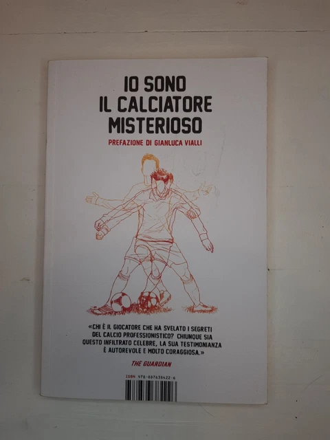 &IO SONO IL CALCIATORE MISTERIOSO" - Prefazione Luca Vialli - ISBN ...