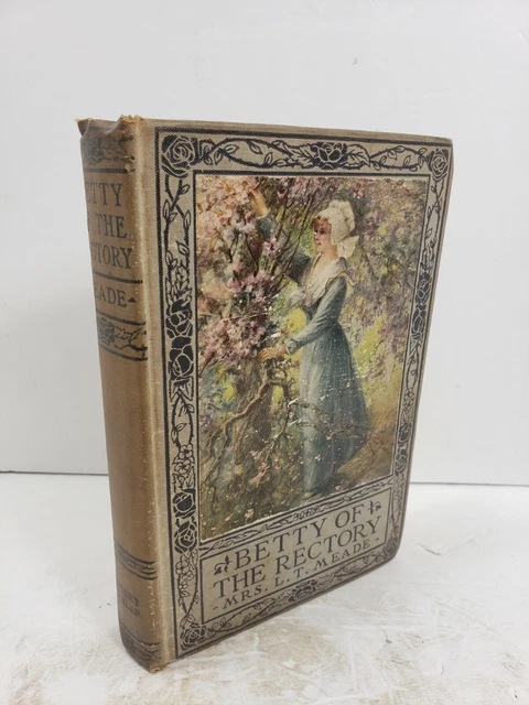 BETTY OF THE Rectory, von Frau LT Meade, 1908 antikes Buch EUR 27,39 ...