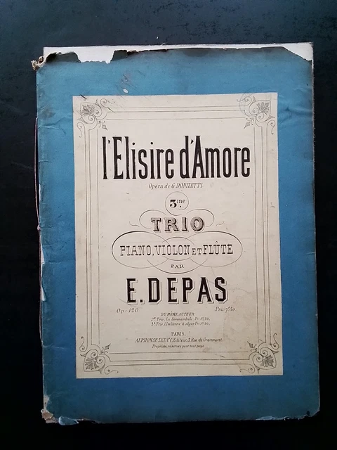 PARTITION ANCIENNE E. DEPAS - 3ème trio sur l'Elisire d'Amore de DONIZETTI RARE EUR 27,00 ...