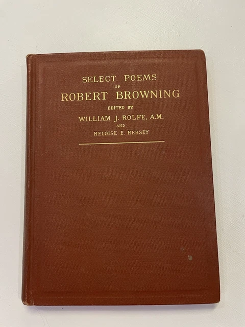 SELECT POEMS OF Robert Browning by William Rolfe & Hersey 1886 Antique ...
