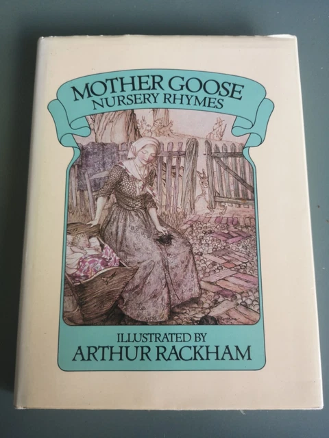 MOTHER GOOSE NURSERY Rhymes Illustrated Arthur Rackham Hb Dj 1985 1st £ ...