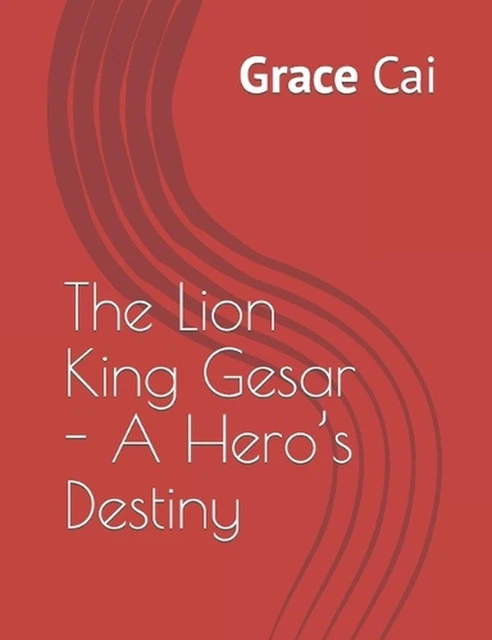 LE ROI LION Gesar - Le destin d'un héros par Jampel Gyasto livre de ...