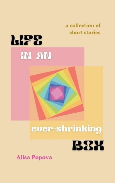 LIFE IN AN ever-shrinking box by Alisa Popova Paperback Book £28.36 ...