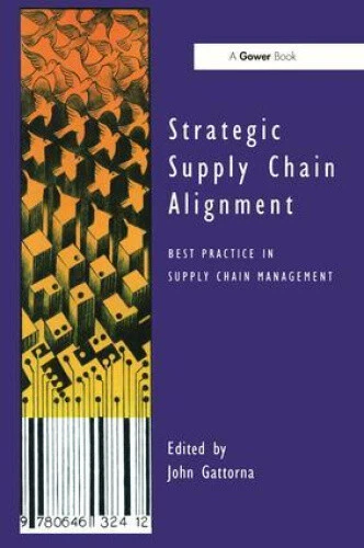 STRATEGIC SUPPLY CHAIN Alignment: Best Practice in Supply Chain ...