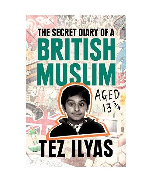 THE SECRET DIARY of a British Muslim Aged 13 3/4, Tez Ilyas EUR 9,99 ...