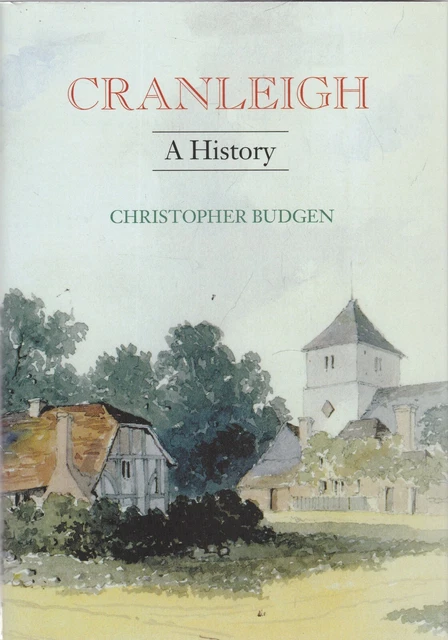 CRANLEIGH: A HISTORY by Christopher Budgen Book Local History New ...
