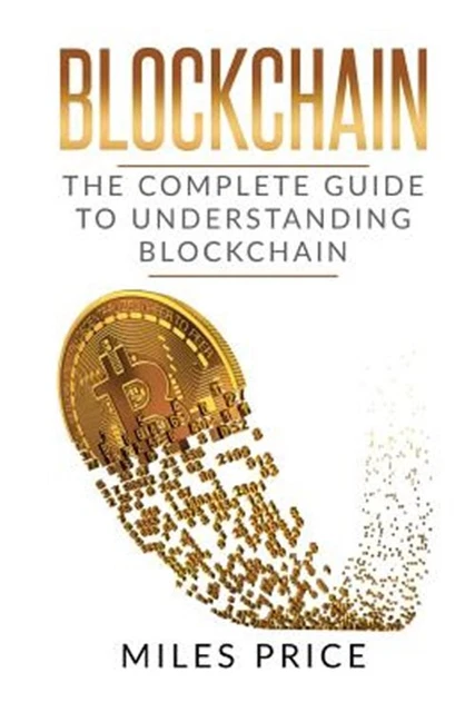 BLOCKCHAIN : LE guide complet pour comprendre la technologie Blockchain ...