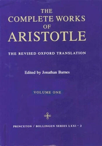 THE COMPLETE WORKS of Aristotle: v. 1: Revised Oxford Translation ...