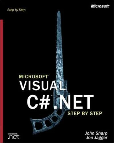 MICROSOFT VISUAL C# .Net Step by Step [With CDROM] by Sharp, John £5.02 - PicClick UK
