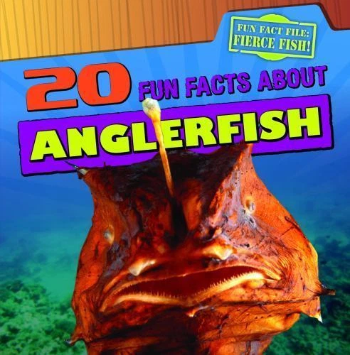 20 FUN FACTS About Anglerfish (Fun Fact File: Fierce Fish!) by Niver ...