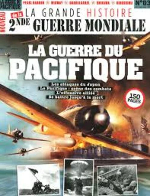 LA GRANDE HISTOIRE De La Seconde Guerre Mondiale 3 La Guerre Du Pacifique EUR 8,00 - PicClick FR