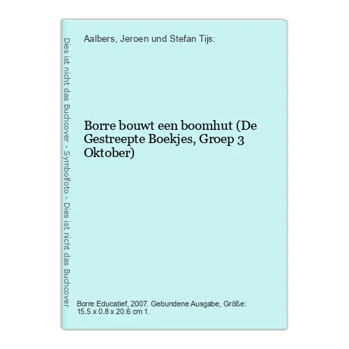 BORRE BOUWT EEN boomhut (De Gestreepte Boekjes, Groep 3 Oktober ...