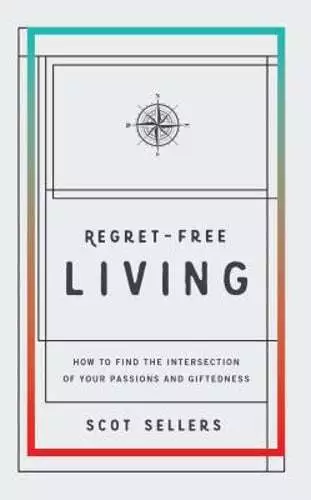 VIVRE SANS REGRETS : comment trouver l'intersection de vos passions et ... VIVRE SANS REGRETS : comment trouver l'intersection de vos passions et ...