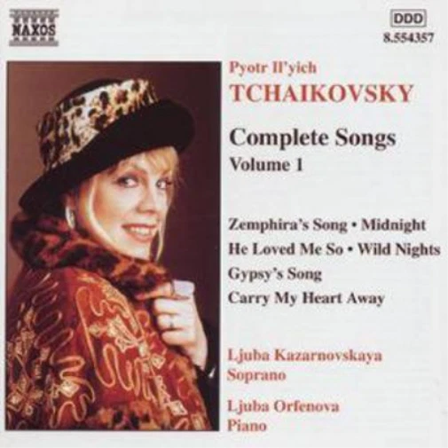 PYOTR IL'YICH TCHAIK TCHAIKOVSKY/COMPLETE SONGS - VOLUME 1 - Ljuba ...