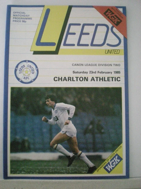 LEEDS UNITED V CHARLTON ATHLETIC, 23rd FEBRUARY 1985, NO WRITING ...
