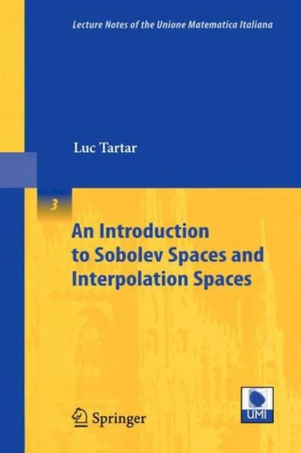 AN INTRODUCTION TO Sobolev Spaces and Interpolation Spaces by Luc Tartar (Englis EUR 150,29 ...