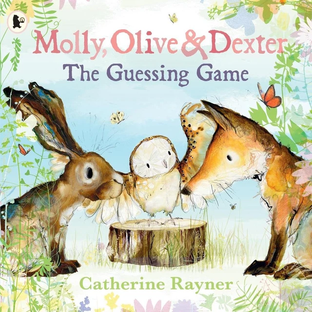 MOLLY, OLIVE AND Dexter: The Guessing Game by Catherine Rayner ...