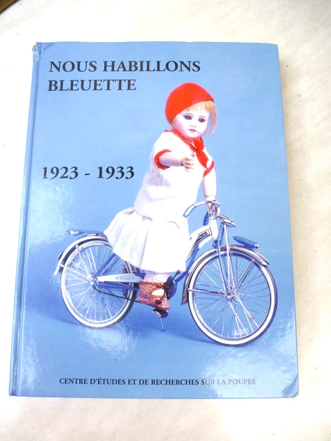 LIVRE POUPEE BLEUETTE: Nous Habillons Bleuette Periode 1923 - 1933 ...