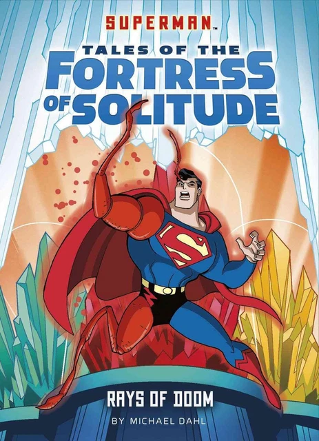 RAYS OF DOOM (Superman Tales of the Fortress of Solitude) par Michael ...