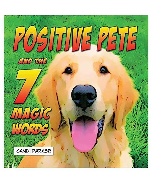 POSITIVE PETE AND the 7 Magic Words, Candi Parker EUR 12,27 - PicClick FR