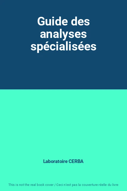 GUIDE DES ANALYSES specialisees de Laboratoire CERBA EUR 3,50 - PicClick FR