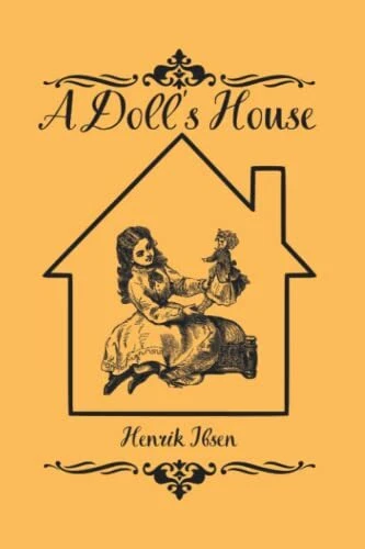 A DOLL'S HOUSE : a play by Henrik Ibsen, Ibsen, Henrik EUR 4,42 ...