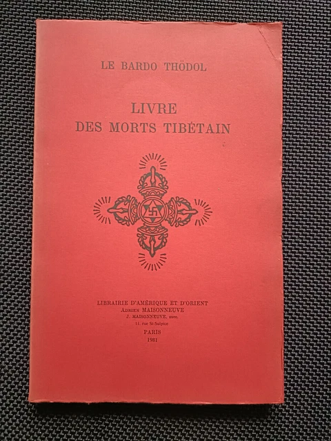 LE BARDO THÖDOL - livre des morts thibétains - Adrien Maisonneuve - Paris - 1981 EUR 16,00 ...