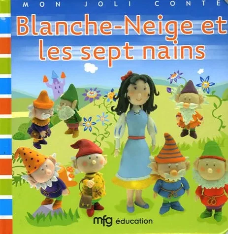 BLANCHE-NEIGE ET LES sept nains, Anne-Sophie Bailly et Virginie Chiodo ...