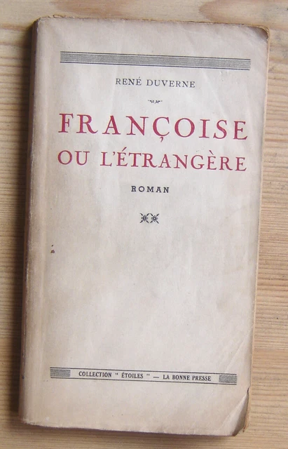 LIVRE ANCIEN ROMAN "Françoise ou l'Etrangère" de René Duverne EUR 4,00 ...