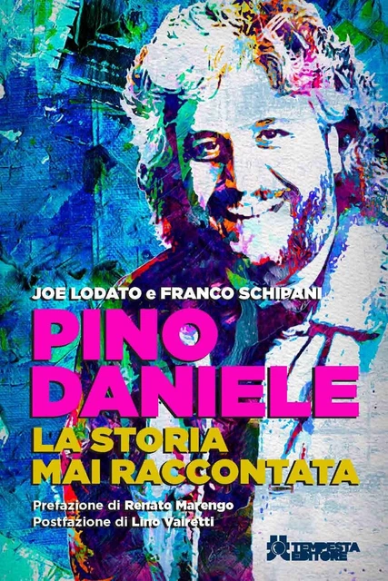 FRANCO SCHIPANI JOE Lodato Pino Daniele. La storia mai raccontata ...