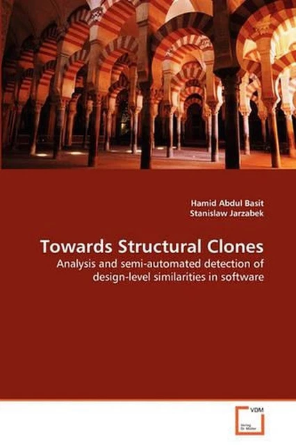 TOWARDS STRUCTURAL CLONES: Analysis and semi-automated detection of design-level EUR 91,42 ...
