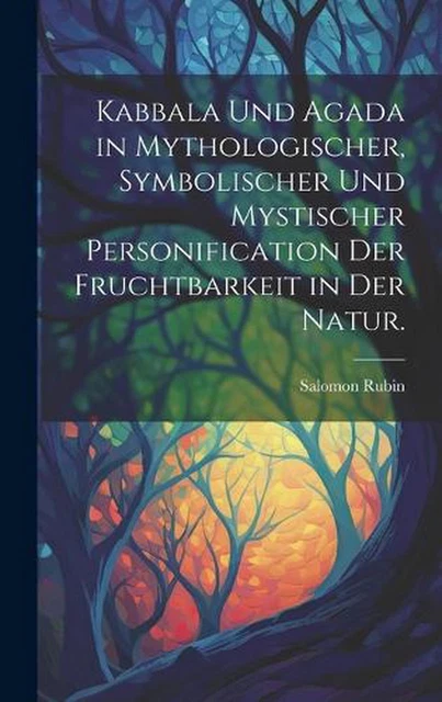 KABBALA UND AGADA in mythologischer, symbolischer und mystischer ...