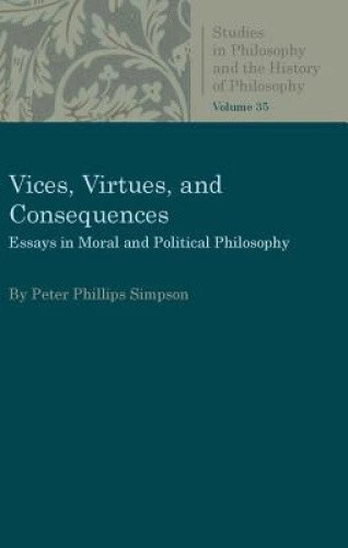 VICES, VIRTUES, AND Consequences: Essays in Moral and Political Philosophy EUR 42,96 - PicClick FR