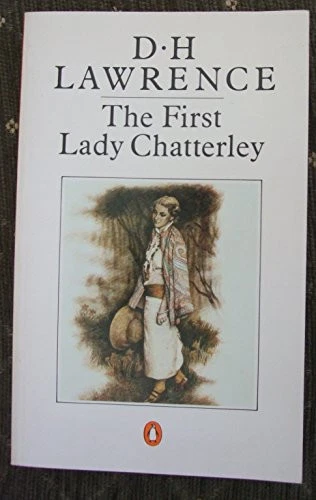 THE FIRST LADY Chatterley: The First Version of Lady... - Lawrence, D ...