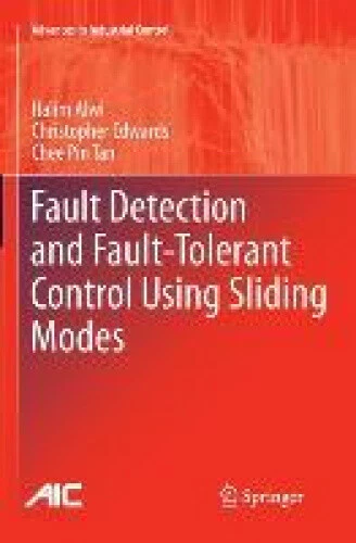 Fault Detection And Fault Tolerant Control Using Sliding Modes