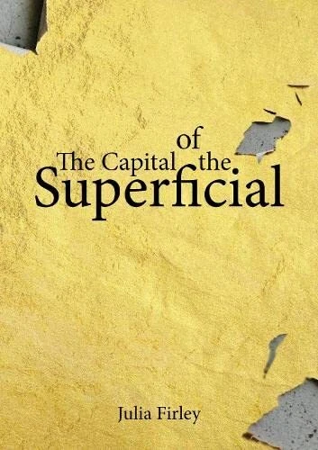 LA CAPITAL DE Superficial Por Firley, Julia, Nuevo Libro, Libre EUR 15,95 - PicClick FR