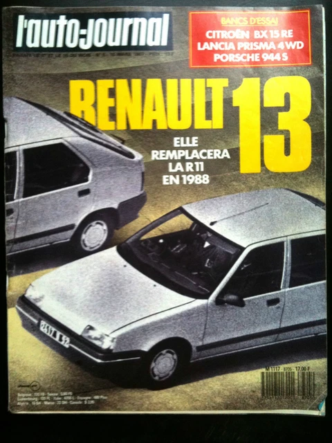 L'AUTO-JOURNAL N°5 DE Mars 1987 La Renault 13 / Essai BX , Lancia ...