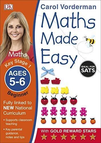 MATHS MADE EASY Ages 5-6 Key Stage 1 Beginner (Carol Vordermans Maths ...